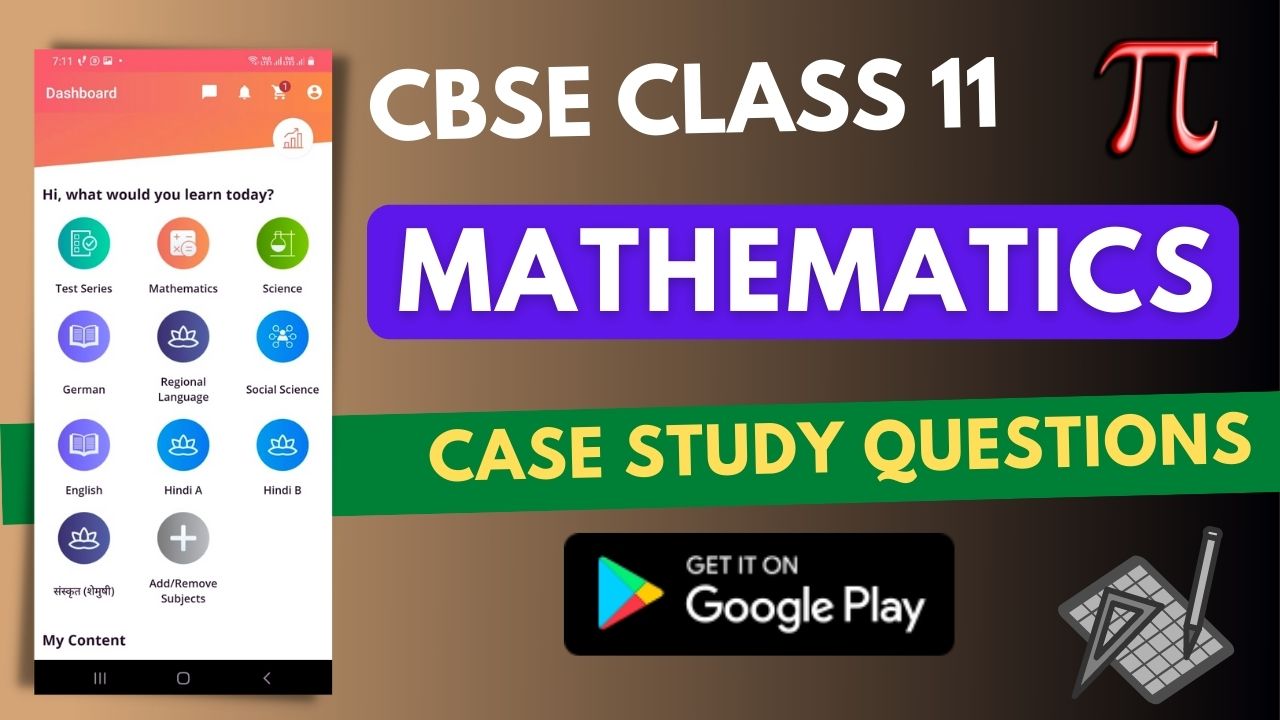 Class 11 Mathematics Case Study Questions MyCBSEguide Class 11 Mathematics Case Study Questions MyCBSEguide